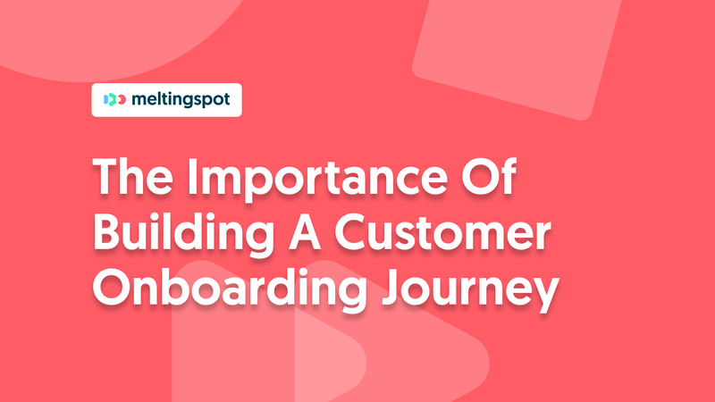 Customer Onboarding Journey: Steps, Examples & Best Practices